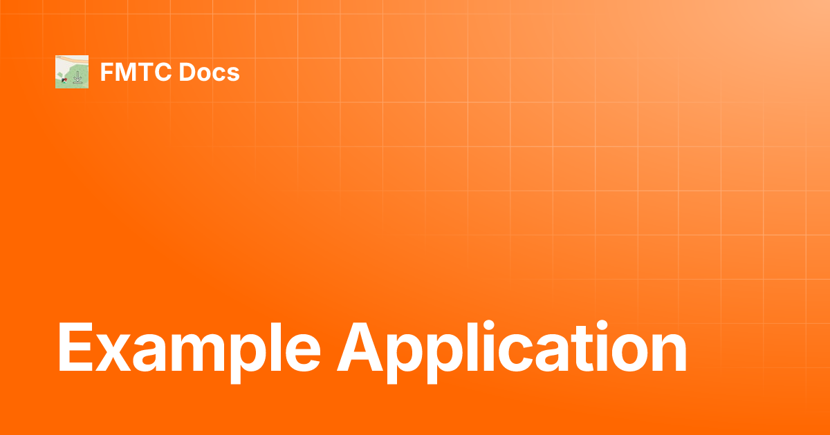 Example Application | FMTC Docs